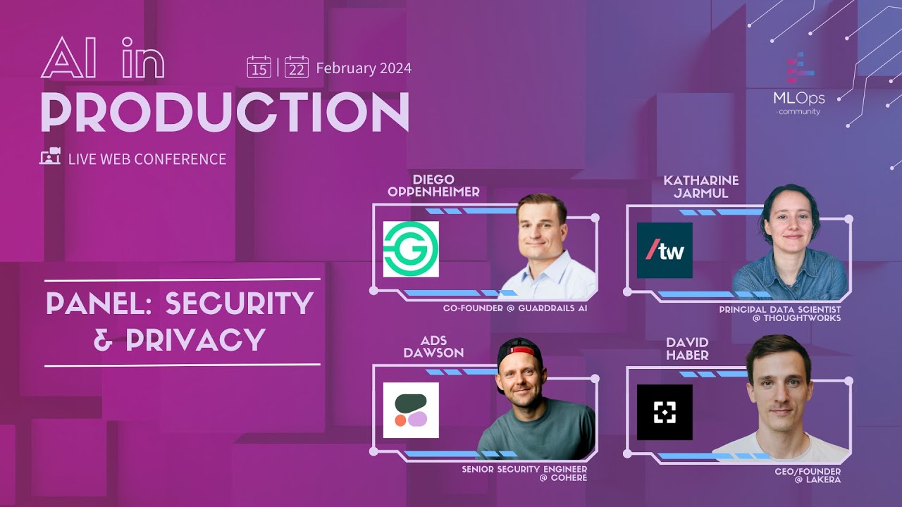 Security and Privacy // Day 2 Panel 1 // AI in Production Conference ...