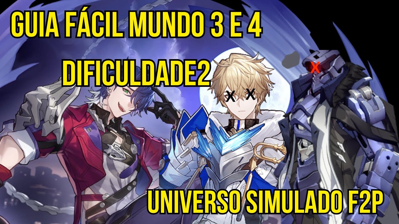 Guia F2P Fácil - Universo Simulado Mundo 3 e 4 Dificuldade 2 - Honkai ...