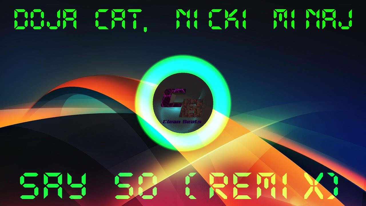 Say So Remix (CLEAN) - Doja Cat, Nicki Minaj prod. Dr Luke - YouTube