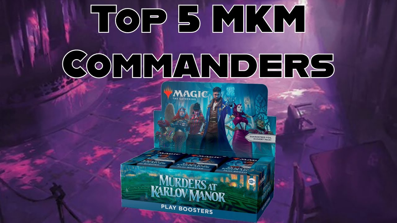Top 5 Murders at Karlov Manor Commanders | MKM Spoilers - YouTube