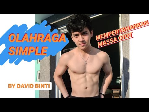 Olahraga simple untuk mempertahankan kebugaran badan & massa otot by David