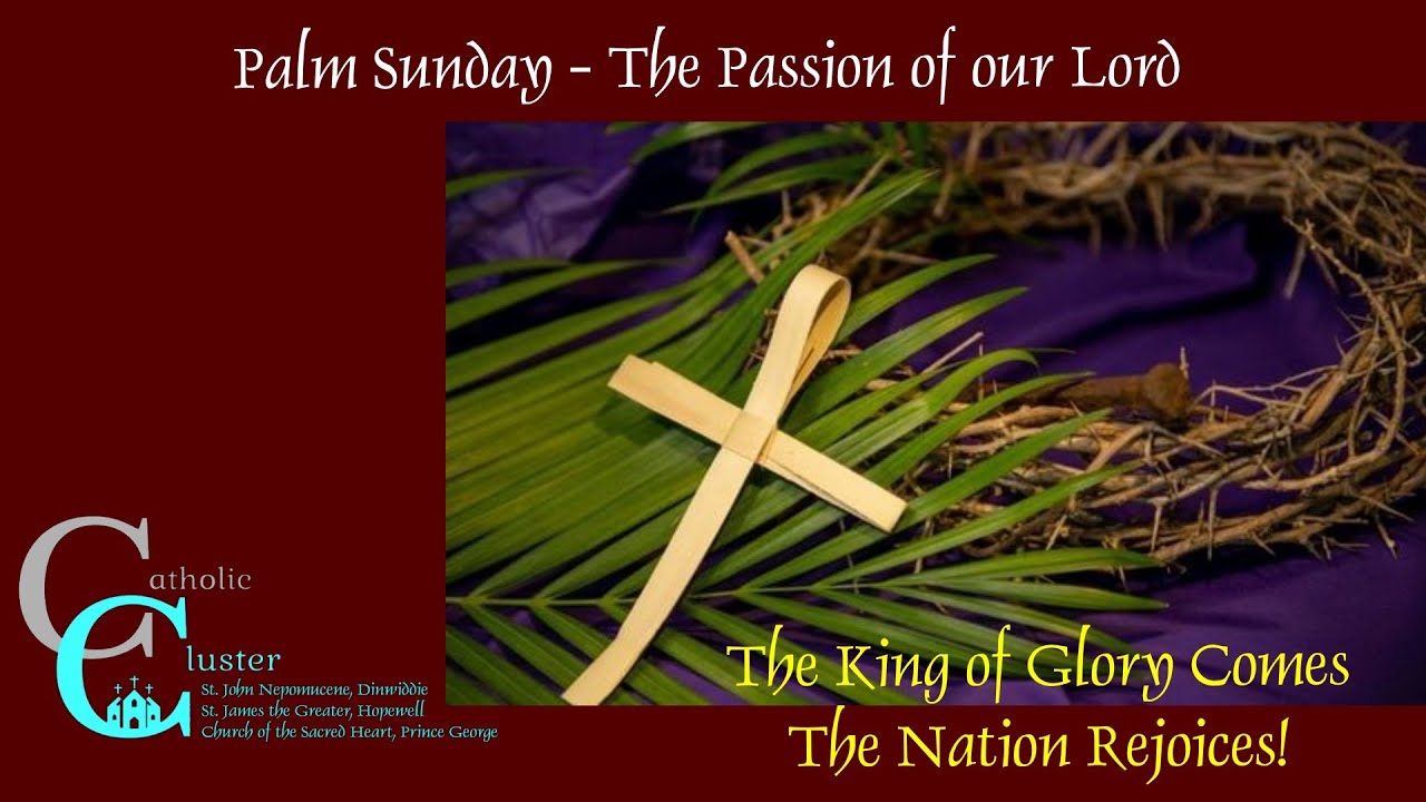April 13 - Palm Sunday of the Lord's Passion - Catholic Cluster - YouTube