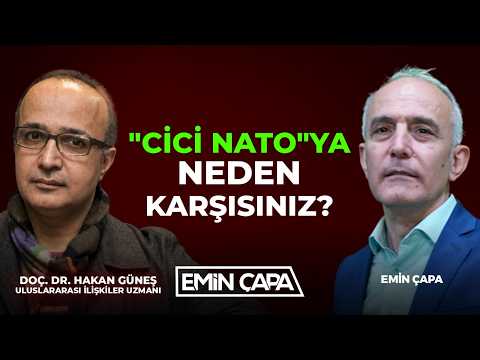 'Cici NATO'ya Neden Karşısınız? I Emin Çapa & Doç. Dr. Hakan Güneş