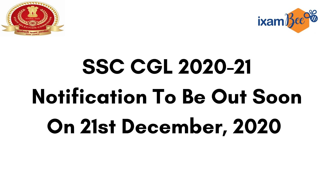 SSC CGL 2020-21 Notification | Release date - 21 Dec, 2020 | Clear CGL ...