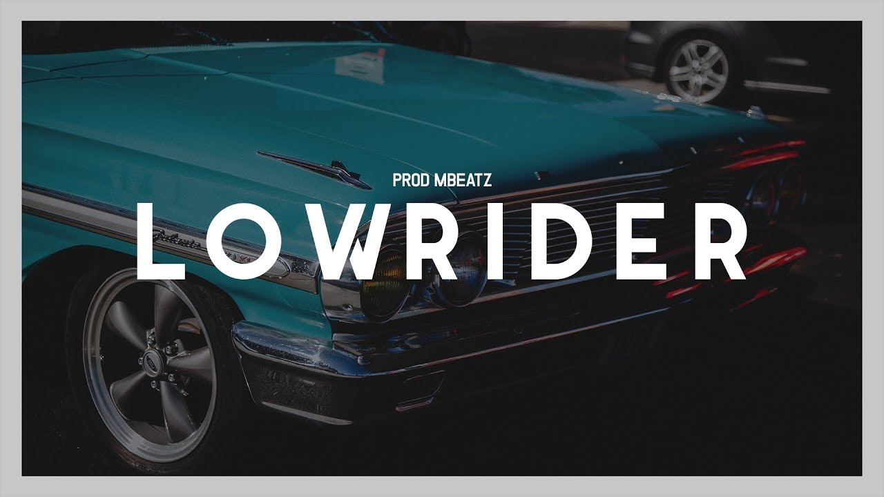 "Lowrider" Instrumental Hip Hop West Coast Beat Rap 2018│Mbeatz - YouTube