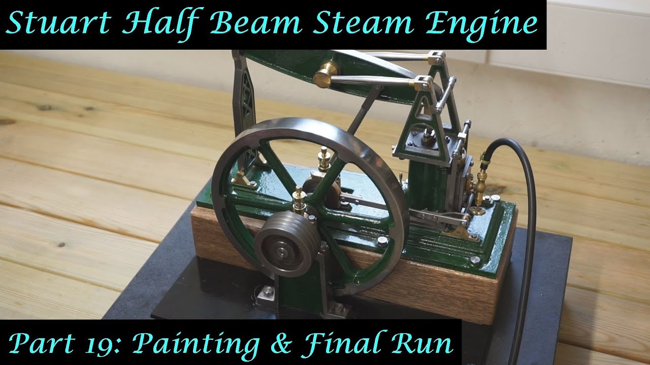 #MT32 Part 19 - Making a Stuart Half Beam Steam Engine. Painting and Final Run. By Andrew Whale ...