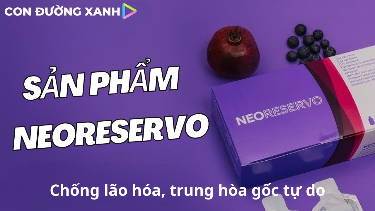 NEORESERVO – Bí Quyết Chống Lão Hóa, Trung Hòa Gốc Tự Do Hiệu Quả! - YouTube