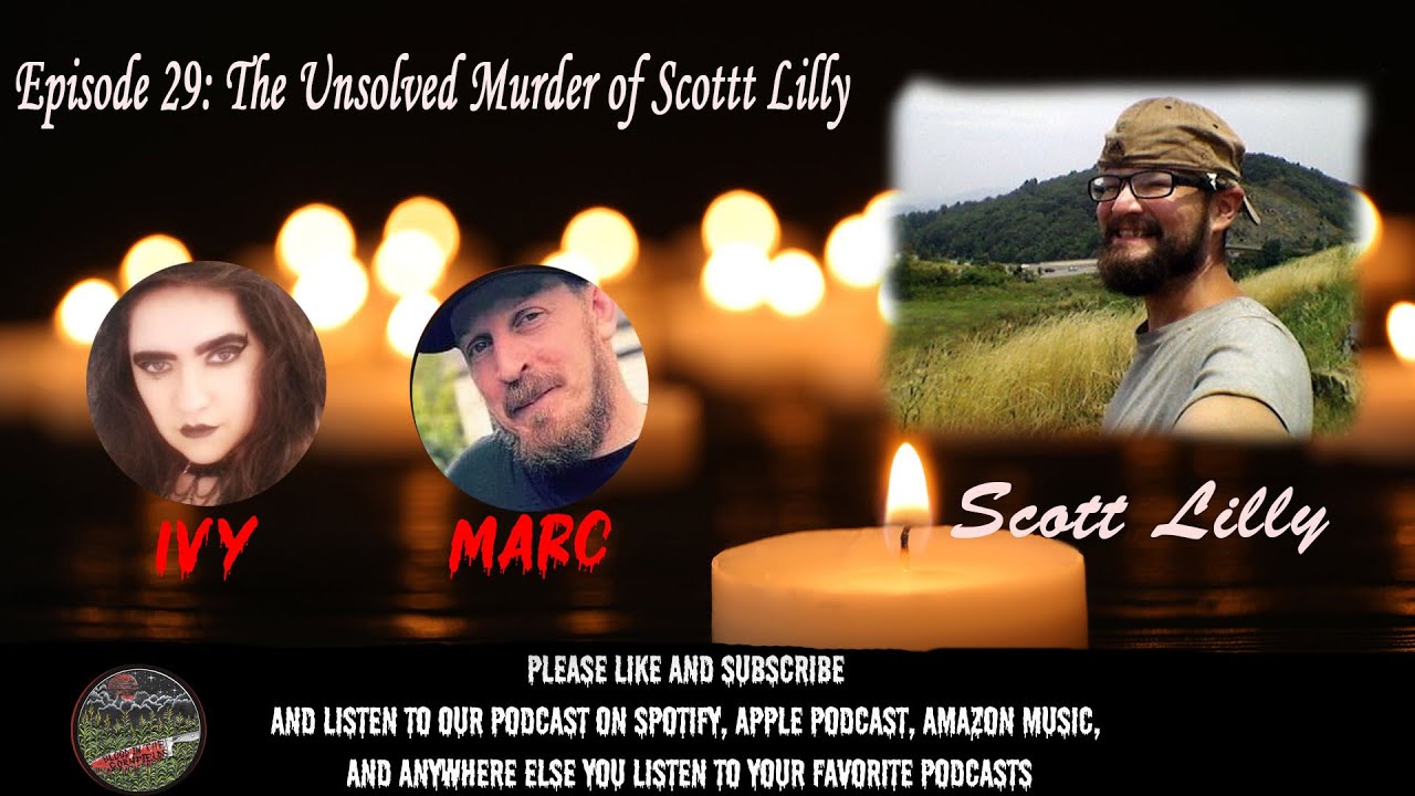 Episode 29 - The Unsolved Murder of Scott Lilly - YouTube