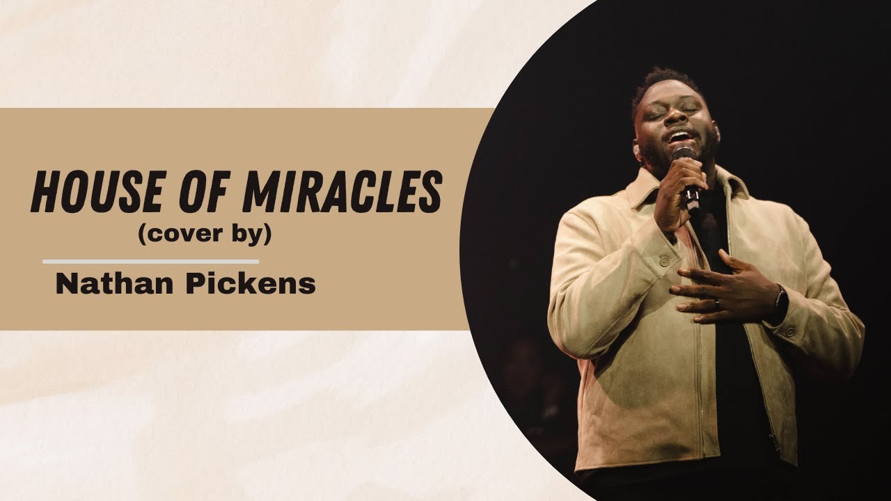 House of Miracles || Nathan Pickens - YouTube
