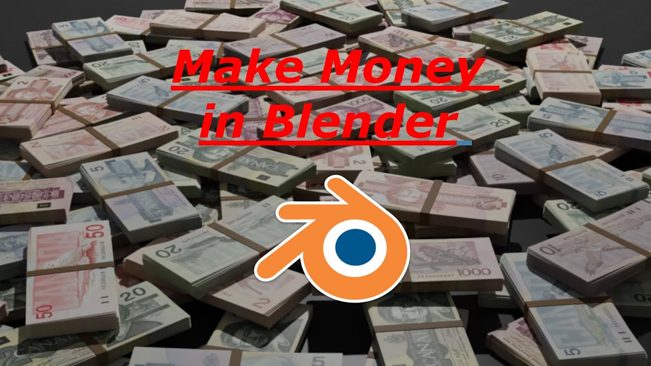 Make Money in Blender - YouTube