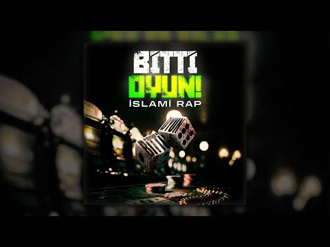 BİTTİ OYUN! - İslami Rap