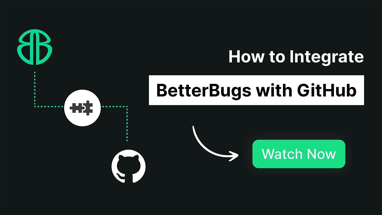 How To Integrate Betterbugs With Github Betterbugs Youtube