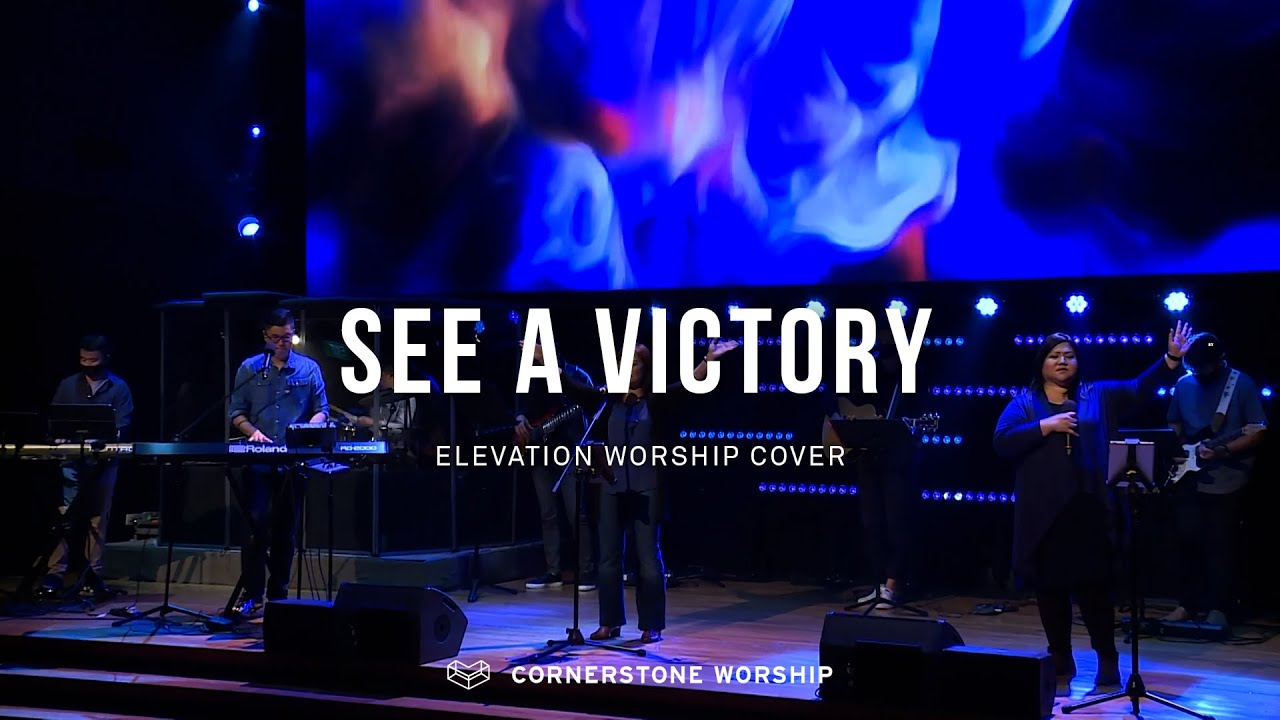 See A Victory (Elevation Worship) – Cynthia Eng | Cornerstone Worship ...