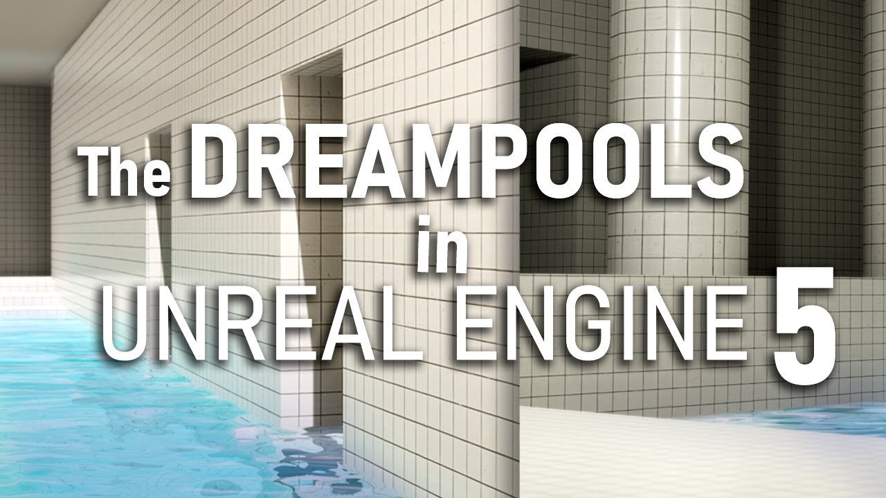 LIMINAL SPACE DREAMPOOLS in UE5 | Unreal Engine 5 Render Process - YouTube