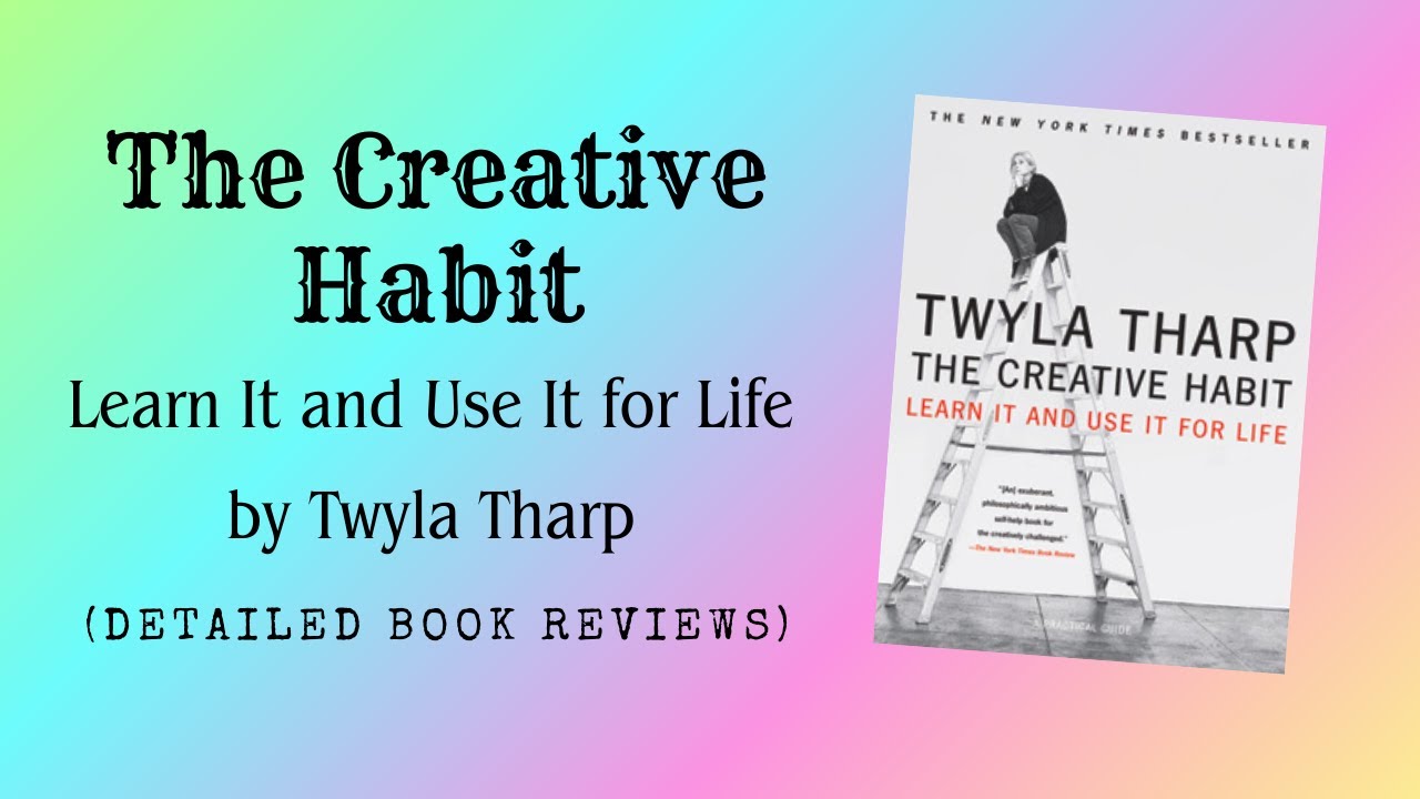 The Creative Habit | Twyla Tharp | Full Book Detailed Review In English ...