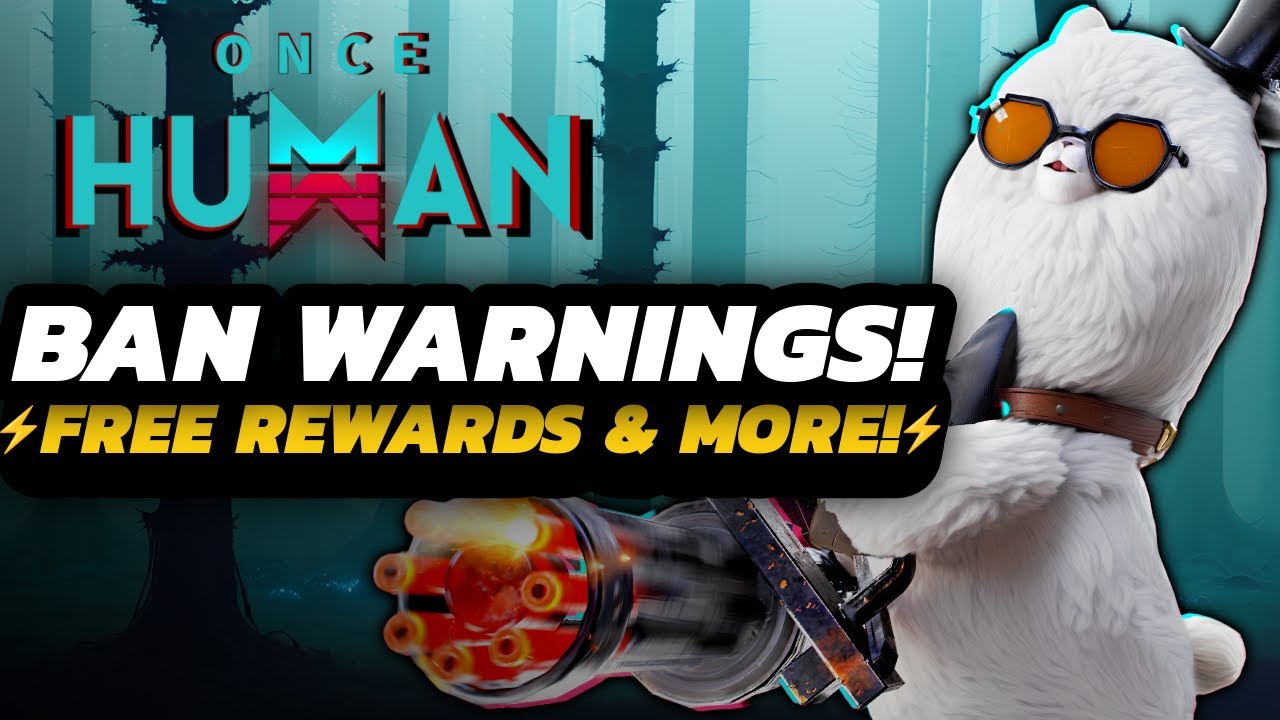 Once Human - MAJOR Ban WARNINGS | NEW Rewards & EVENTS | Blueprint TIPS ...