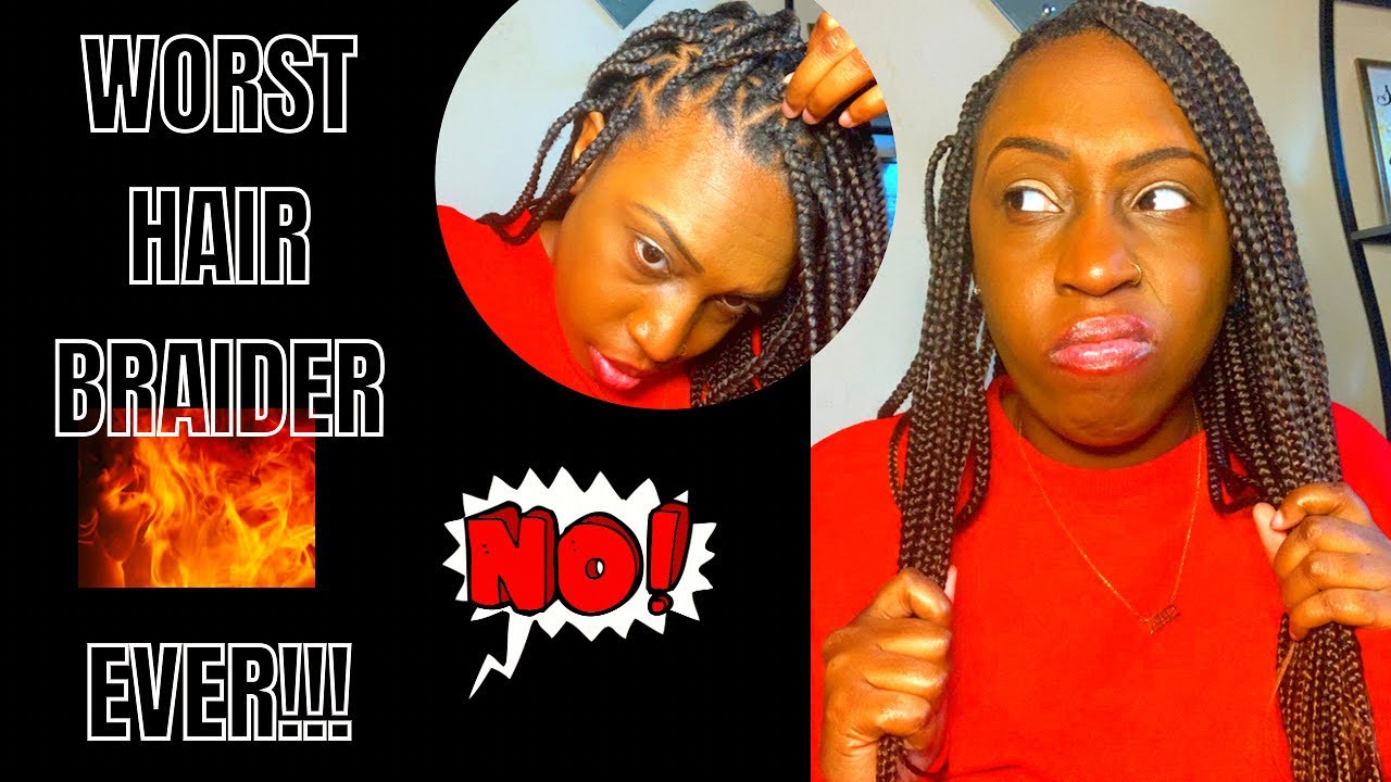 WORST HAIR BRAIDING EXPERIENCE...EVER // ...UNPROFESSIONAL and ...