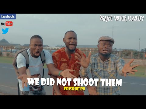 WE  DID NOT SHOOT THEM episode190 (praize victor comedy)