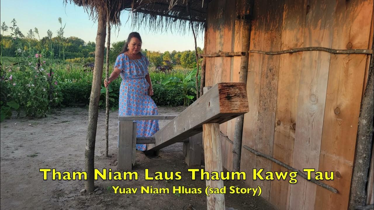 Tham Niam Laus Thaum Kawg Tau Yuav Niam Hluas (Sad Story) 9-6-24 - YouTube