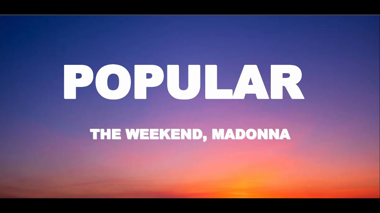 The Weekend, Madonna, Playboi Carti - Popular (Lyrics) - YouTube