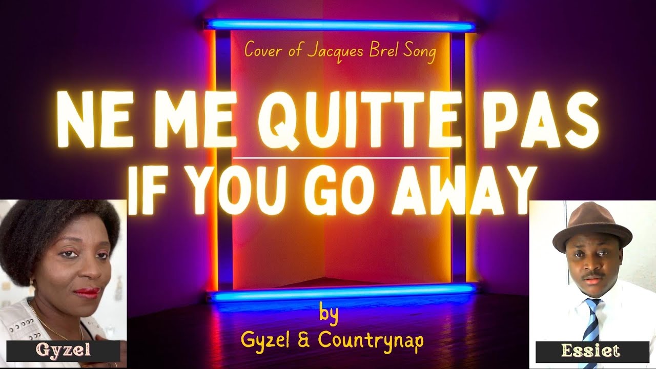 If You Go Away / Ne Me Quitte Pas (Cover of a French song) by 2Friends ...
