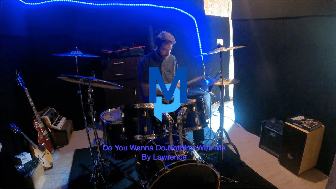 Do You Wanna Do Nothing With Me by Lawrence | Drum Cover - YouTube