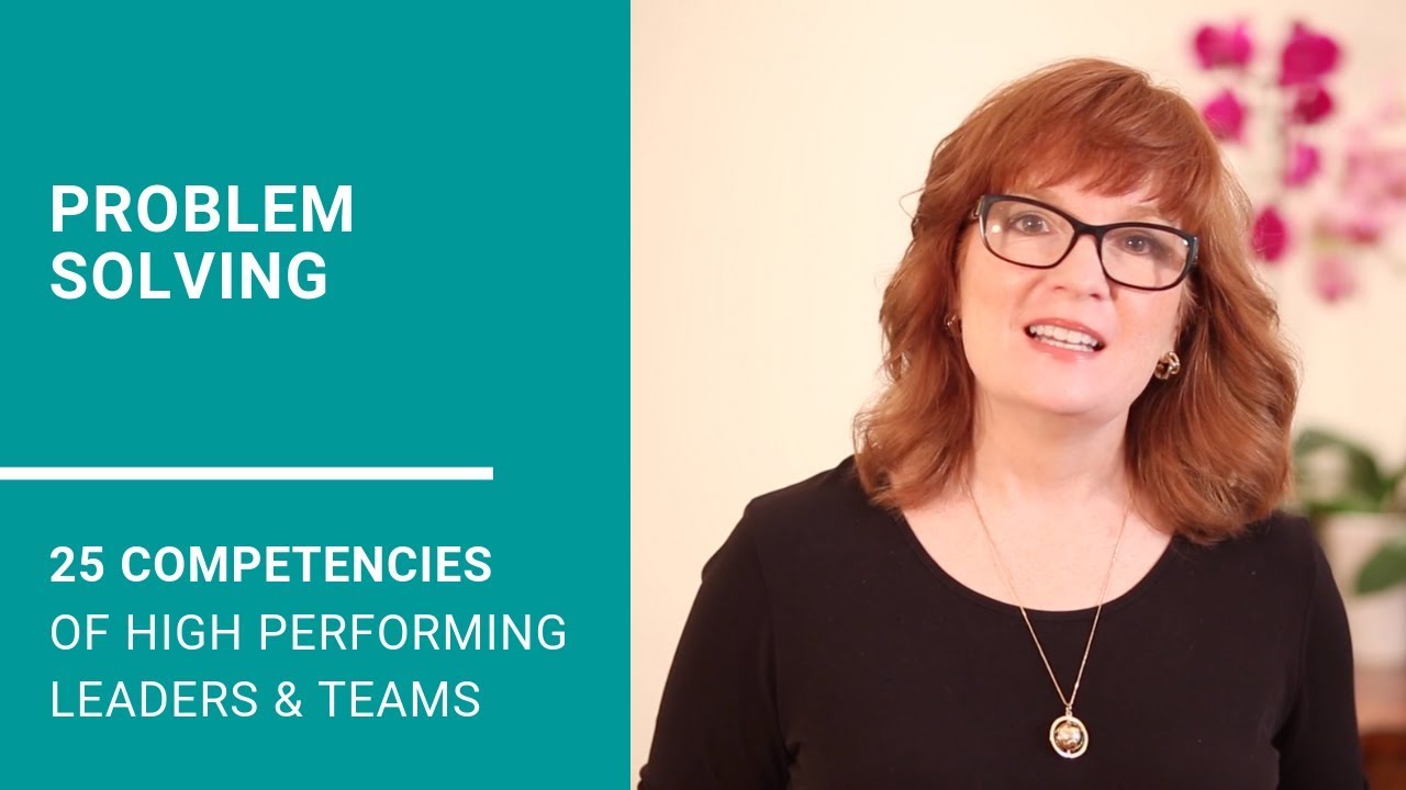 Being a Good Problem Solver | Skills for Leadership & Professional ...