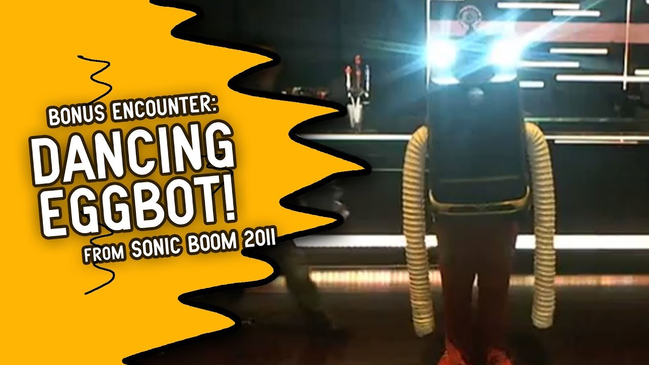 Sonic Boom BTS: Eggbot Dancing (Bonus Encounter) - YouTube