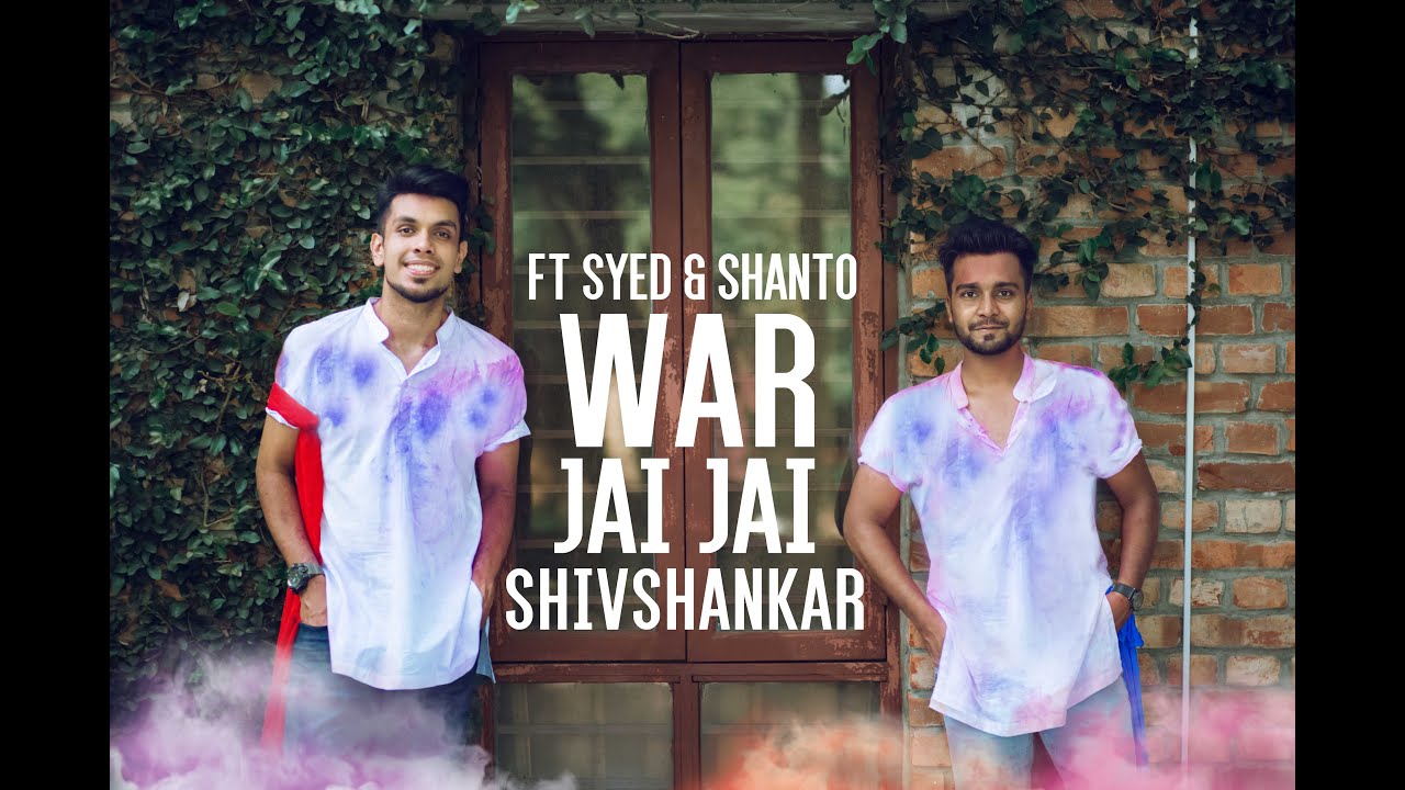 Jai Jai Shivshankar | Dance Choreography Syed & Shanto | WAR | Bangladesh - YouTube