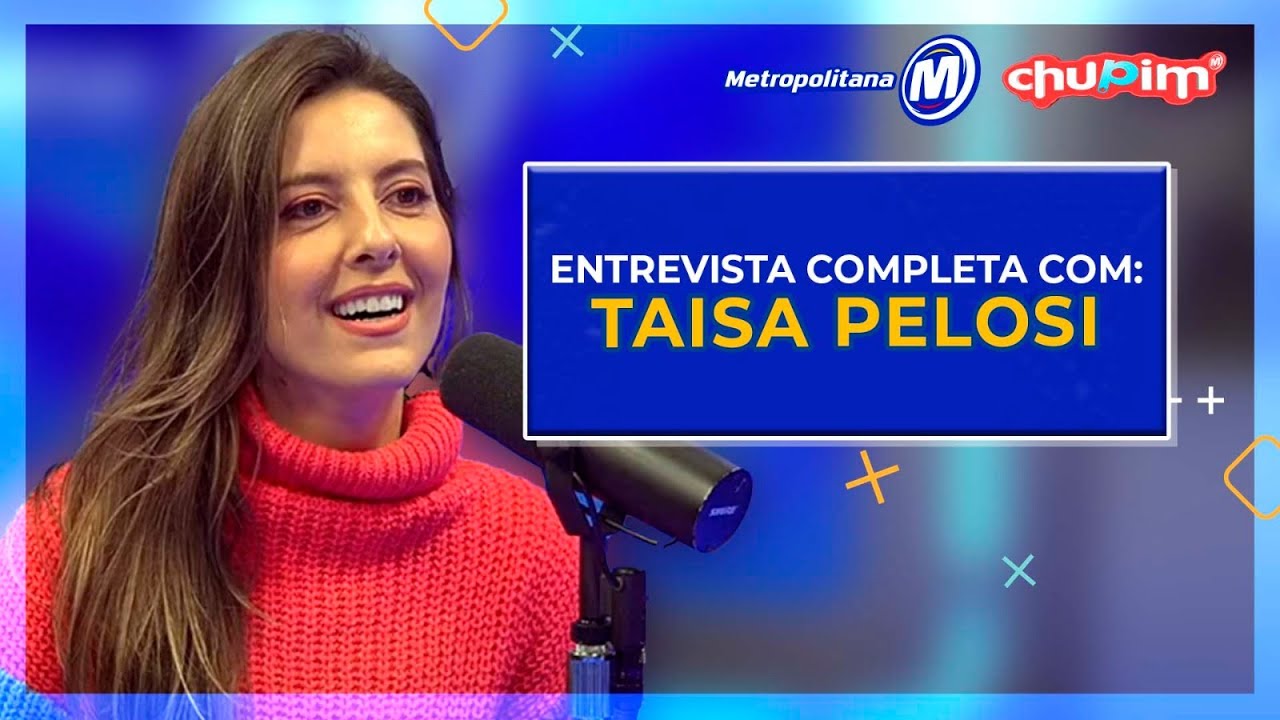 TAISA PELOSI - ENTREVISTA COMPLETA - YouTube