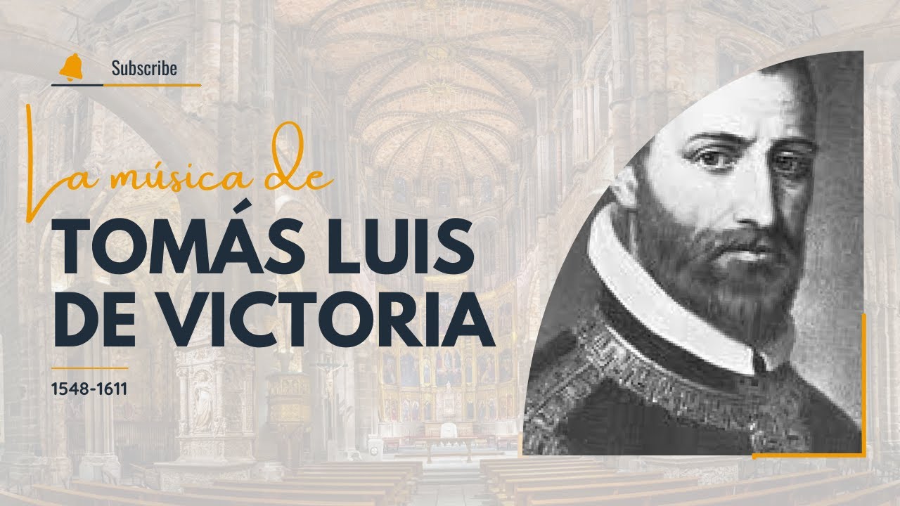 La música de Tomás Luis de Victoria - YouTube