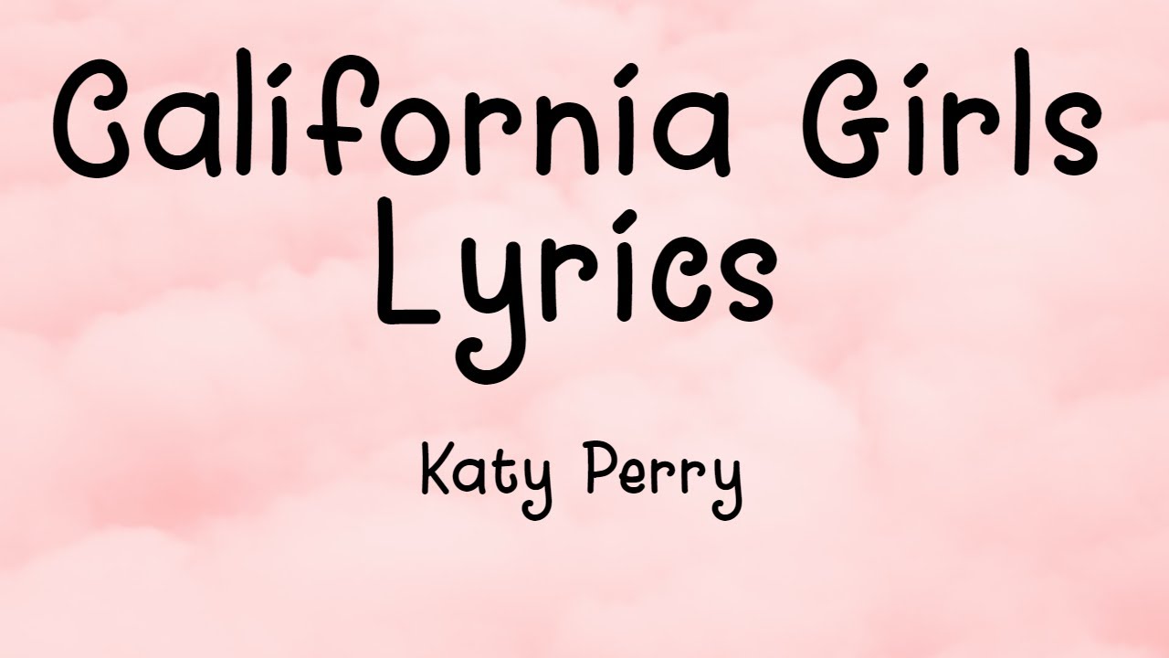 Katy Perry - California Gurls (Lyrics) - YouTube