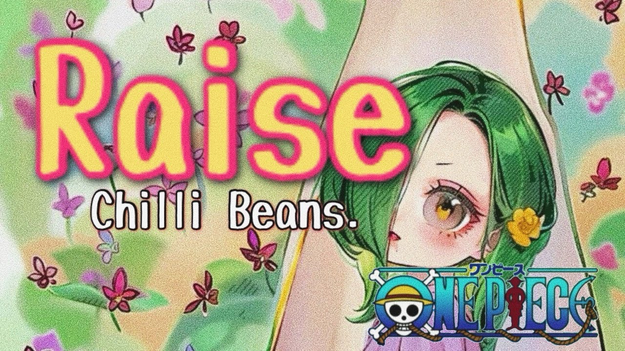 【歌ってみた】Raise/Chilli Beans.【ONE PIECE】 イグアナの船長 - YouTube