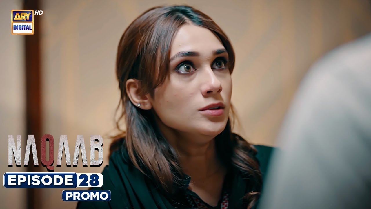 New! Naqaab EP 28 | Promo | Ali Ansari | Humayoun Ashraf | Hina Tariq | Ghana Ali | ARY Digital ...