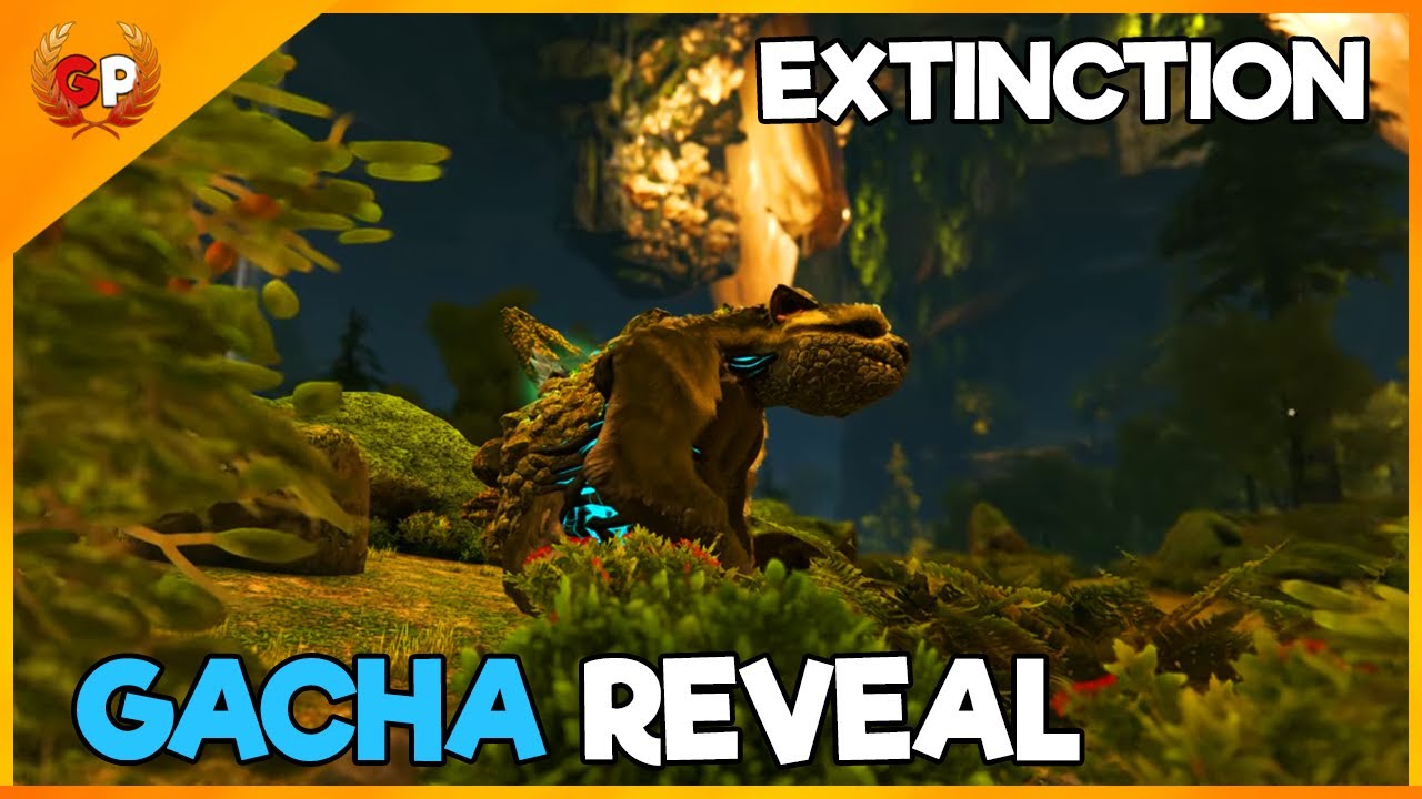 GACHA REVEAL | EXTINCTION | ARK Survival Evolved - YouTube