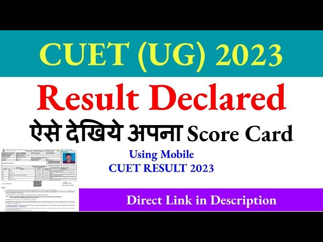 CUET UG Result Date Time 2023, CUET UG Scorecard