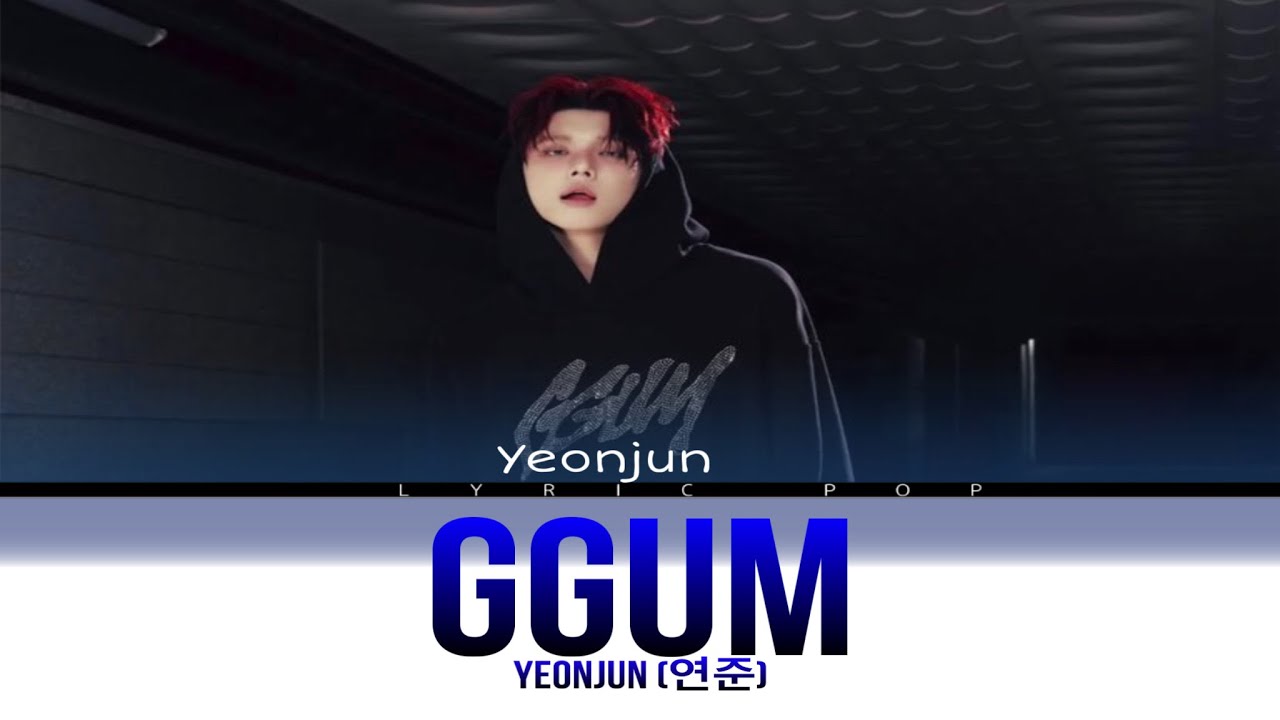 YEONJUN (연준) – GGUM (Han/Rom/Eng lyrics) - YouTube