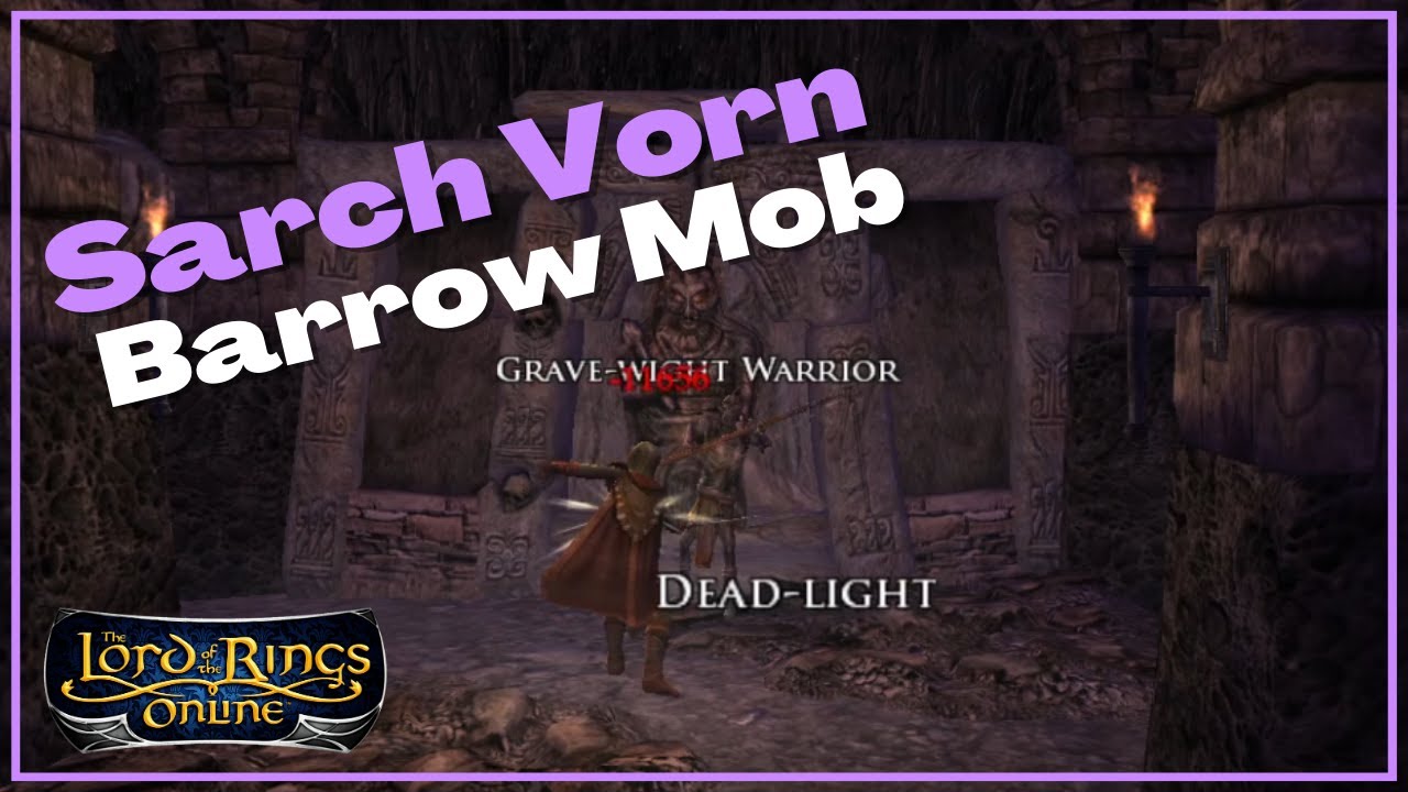 Sarch Vorn T3 Barrow Mobs | LOTRO Strategy - YouTube