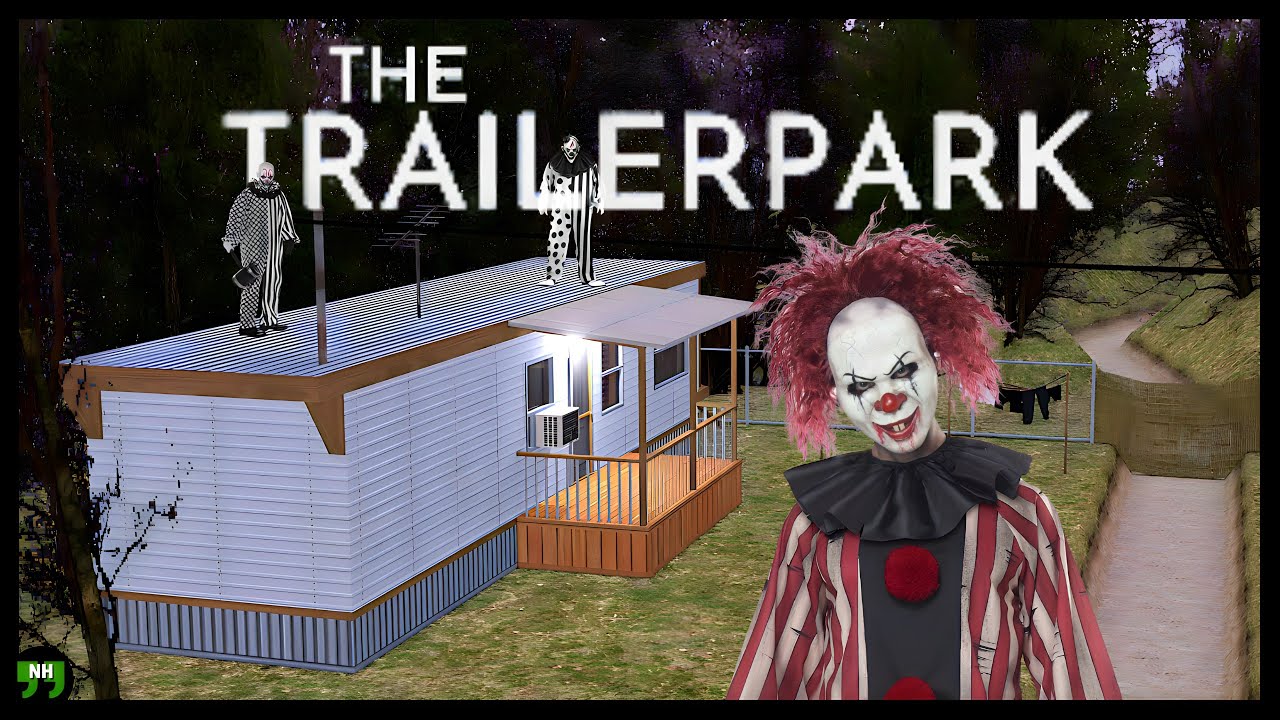 Come Closer Clowns ~ The Trailer Park ~ Indie Horror Game - YouTube