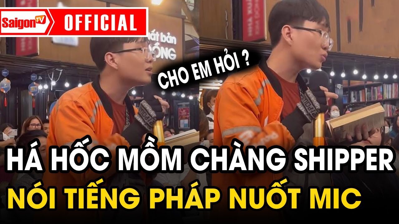 Dân mạng HÁ HỐC MỒM với Chàng shipper nói tiếng Pháp cùng Marc Levy ở ...