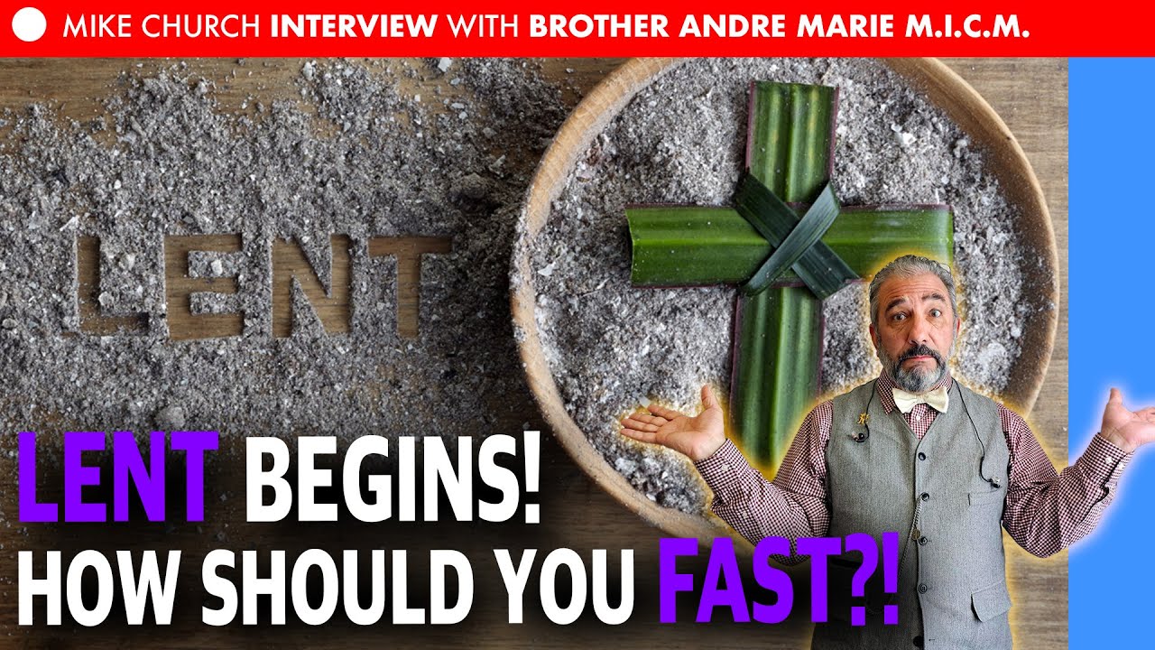 Mike Church Show-Lent Begins: Fasting 101 with Brother André | Ultimate ...