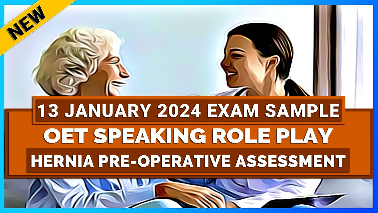 Oet Speaking Role Play Hernia Pre Operative Assessment Mihiraa
