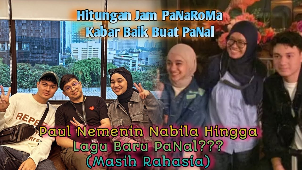Hitungan Jam Lagi PaNaRoMa - Paul Nabila Semakin Intens Bertemu, Bagus ...
