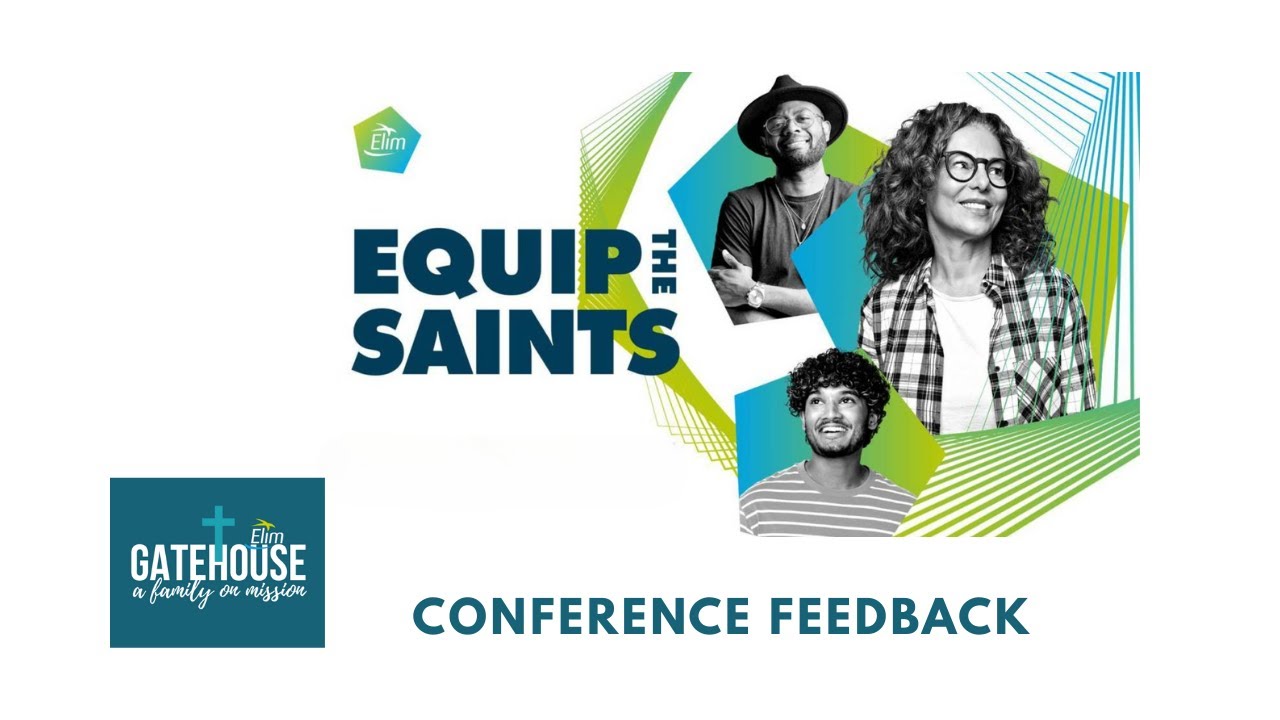 Elim Equip the Saints Conference (2025) - Feedback - YouTube