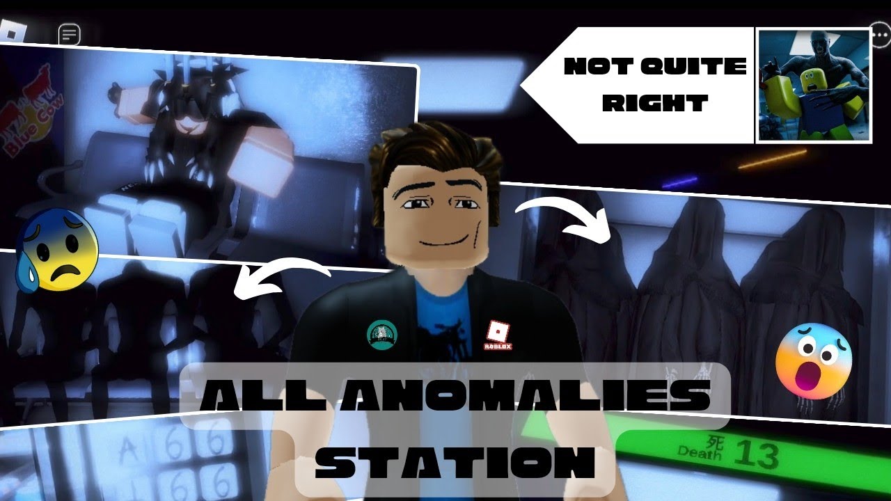 Roblox : Not Quite Right [Station] | All Anomalies on Station | HD | No ...