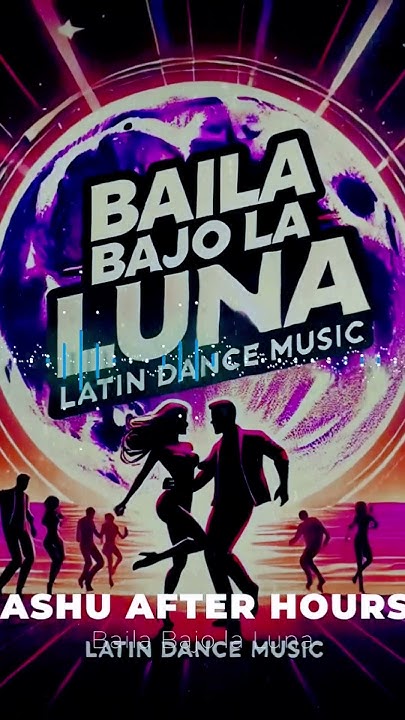 “Baila Bajo La Luna 🌙 | Latin Dance Music (No Copyright) | Reggaeton ...