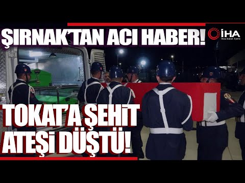 Şehit Uzman Çavuş Bayram Doğan’ın Naaşı Memleketi Tokat'a Ulaştırıldı