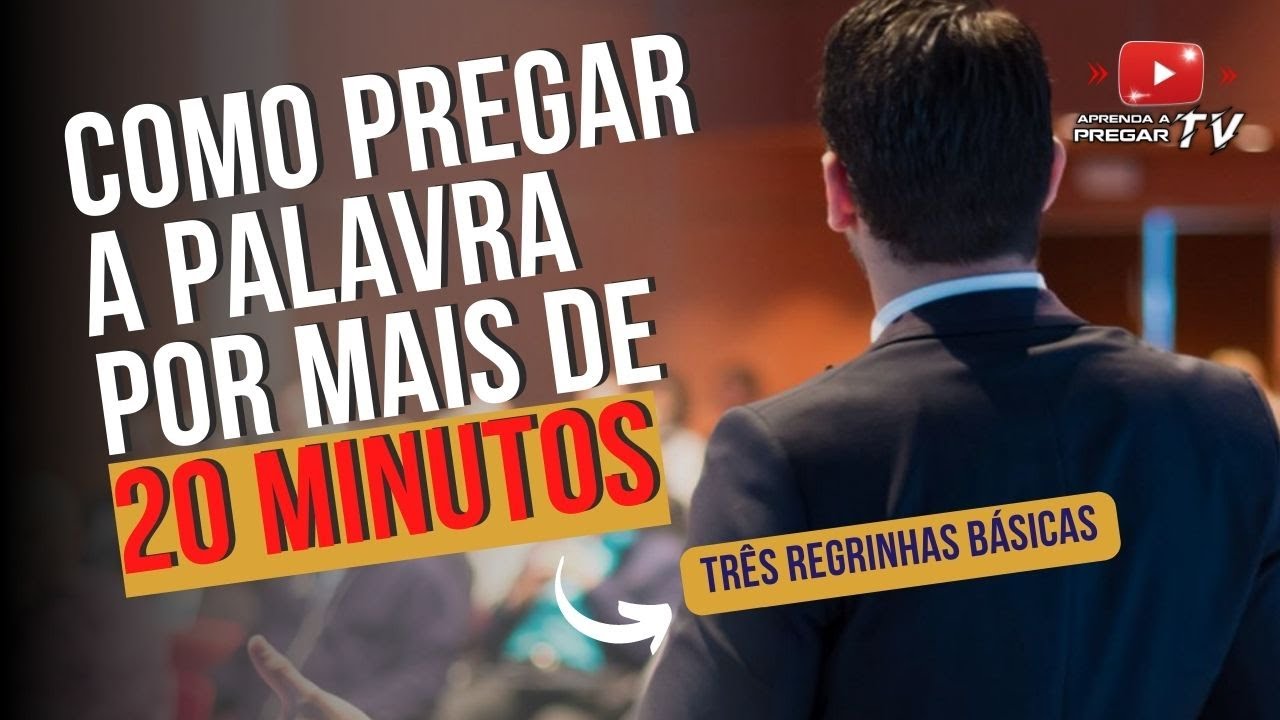 COMO PREGAR A PALAVRA POR MAIS DE VINTE MINUTOS | Aprenda a pregar Tv ...