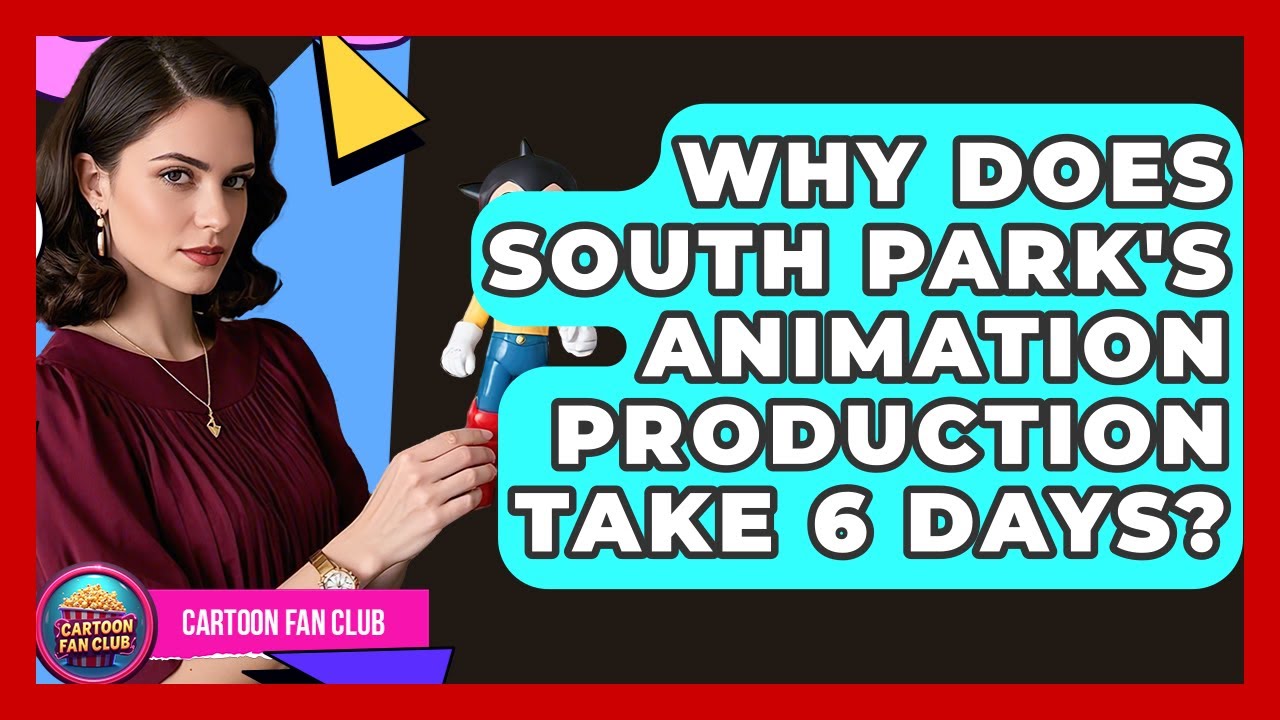 Why Does South Park's Animation Production Take 6 Days? - Cartoon Fan ...