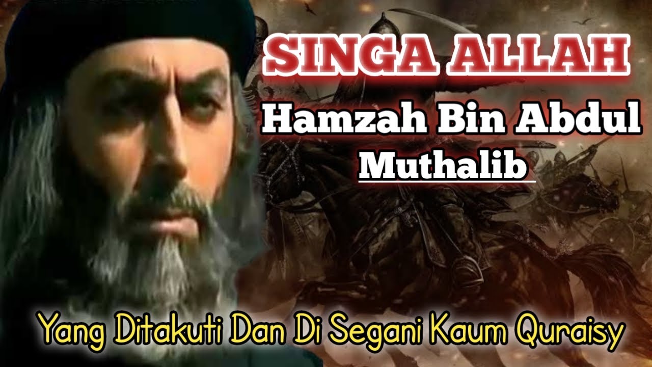 Kisah Paman Nabi Muhammad Hamzah bin Abdul Muthalib. Yang Di Juluki ...